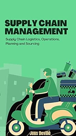 Supply Chain Management: Supply Chain Logistics, Operations, Planning ...