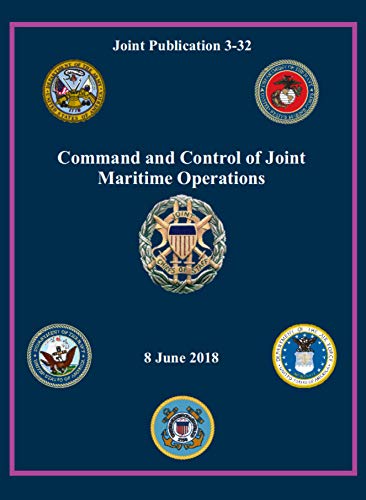 Command and Control of Joint Maritime Operations: Joint Publication 3 ...