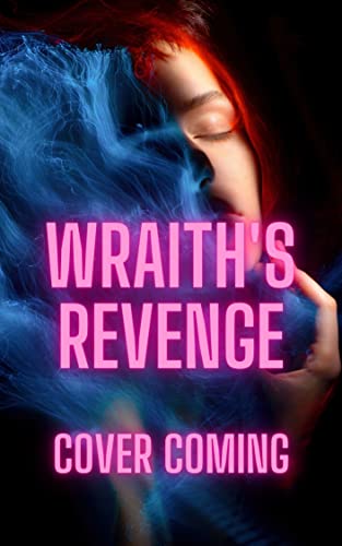Wraith's Revenge (The Lizzie Grace Series Book 10) eBook : Arthur, Keri ...