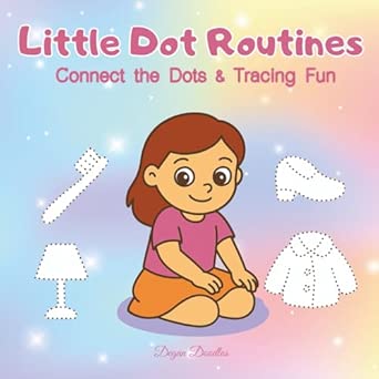 Little Dot Routines – Connect the Dots & Tracing Fun - Daily Routine ...