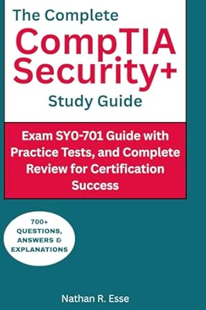 Amazon.com: The Complete CompTIA Security+ Study Guide: Exam SY0-701 ...