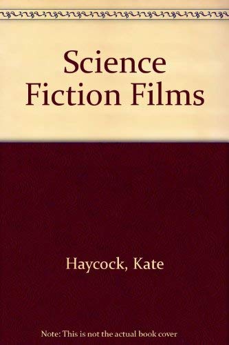 Science Fiction Films: Haycock, Kate: 9780896867161: Amazon.com: Books