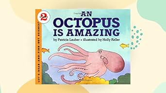 An Octopus Is Amazing (Let's Read and Find Out): Lauber, Patricia ...