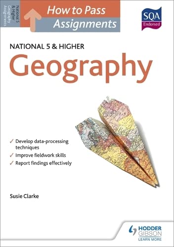 How to Pass National 5 and Higher Assignments: Geography (How To Pass ...