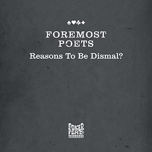 Play Reasons To Be Dismal? by Foremost Poets on Amazon Music