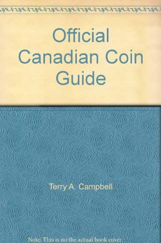 Official Canadian Coin Guide: Terry A. Campbell: 9781895909227: Amazon ...