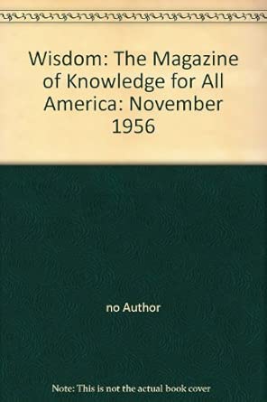 Wisdom: The Magazine of Knowledge for All America: November 1956: No ...
