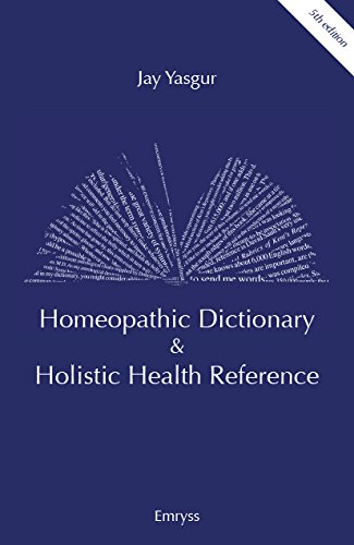 Yasgur's Homeopathic Dictionary & Holistic Health Reference: Jay Yasgur: 9789076189536: Amazon ...