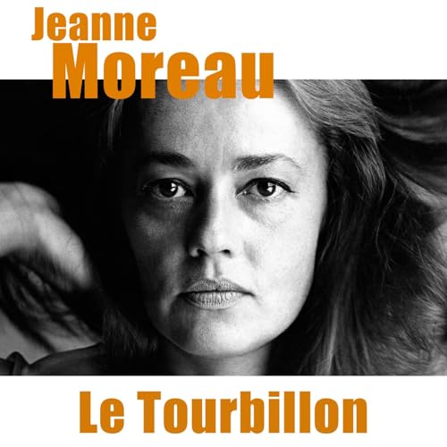 Le tourbillon (2024 Remastered) : Jeanne Moreau: Amazon.fr ...