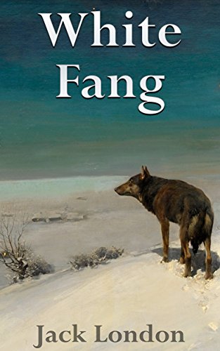 White Fang: Filibooks Classics (Illustrated) - Kindle edition by London ...