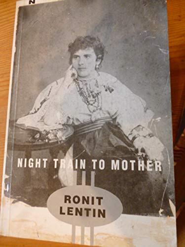 Night Train to Mother: Lentin, Ronit: 9780939416332: Amazon.com: Books