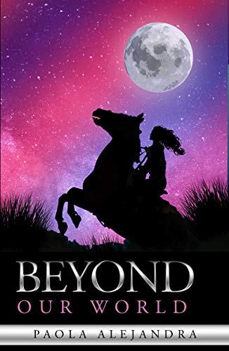 Amazon.com: Beyond Our World eBook : Alejandra, Paola: Kindle Store