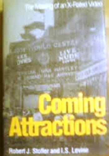 Coming Attractions: The Making of an X-Rated Video: Stoller, Robert J ...