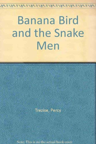 Banana Bird and the Snake Men: PERCY & ROUGHSEY DICK TREZISE ...