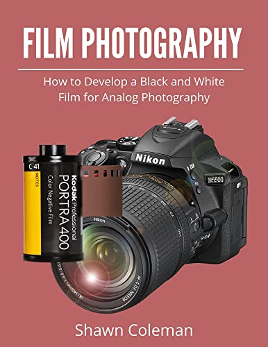 Film Photography: How to Develop a Black and White Film for Analog ...