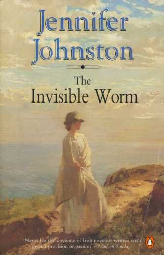 The invisible worm: Jennifer Johnston: 9780140152579: Amazon.com: Books