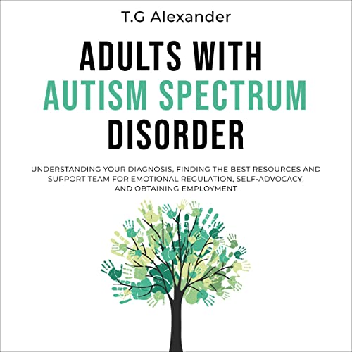 Amazon.com: Adults with Autism Spectrum Disorder: Understanding Your ...