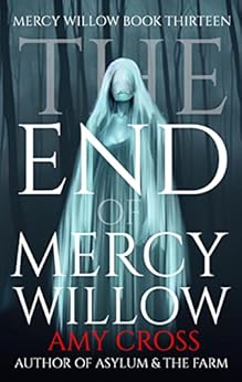 Amazon.com: The End of Mercy Willow eBook : Cross, Amy: Kindle Store