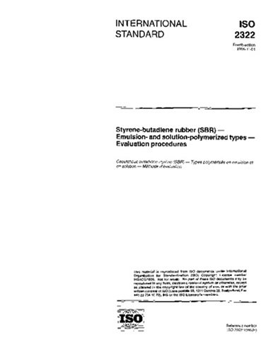 ISO 2322:1996, Styrene-butadiene rubber (SBR) - Emulsion- and solution-polymerized types ...