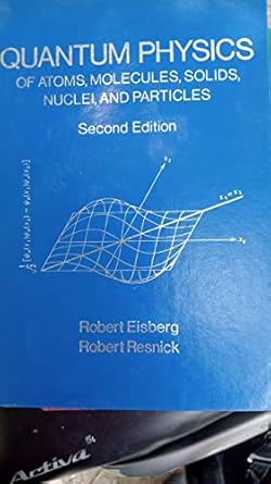 Buy Quantum Physics of Atoms Solids, Molecules, Nuclei and Particles Book Online at Low Prices ...