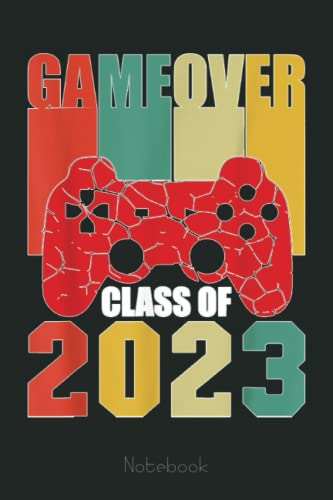 Game Over Class of 2023 Video Games Vintage Graduation Gamer - Want It All