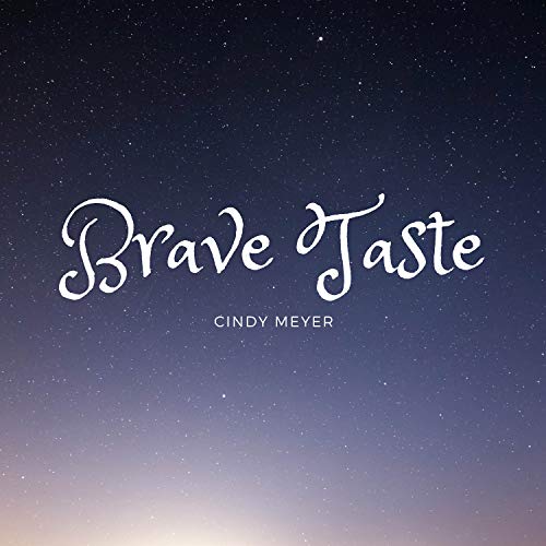 Play Brave Taste by Cindy Mayer on Amazon Music