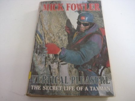 Amazon | Vertical Pleasure: The Secret Life of a Tax Man | Fowler, Mick ...