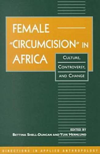 Female "Circumcision" in Africa: Culture, Controversy, and Change ...