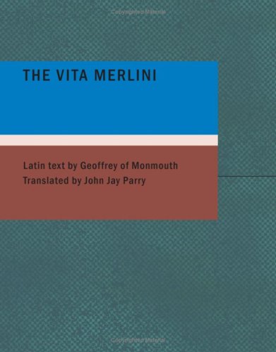 The Vita Merlini: Geoffrey, Parry, John Jay: 9781437504897: Amazon.com ...