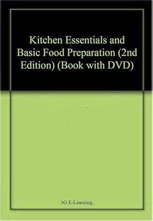 Kitchen Essentials and Basic Food Preparation (2nd Edition) (Book with ...