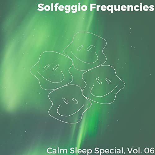 Spiele Solfeggio Frequencies - Calm Sleep Special, Vol. 06 von VARIOUS ...