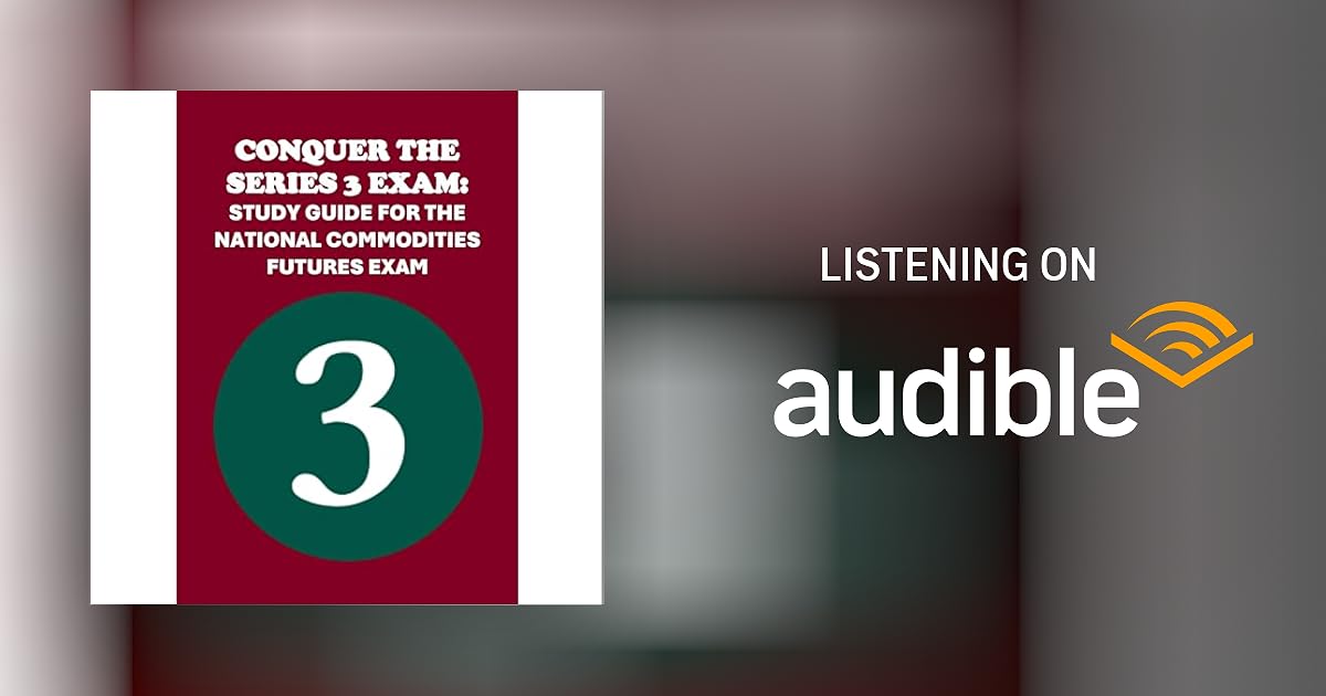 Conquer the Series 3 Exam: Study Guide for the National Commodities ...