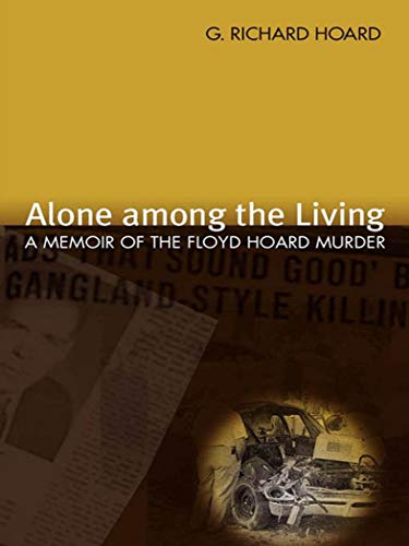 Amazon.com: Alone among the Living: A Memoir of the Floyd Hoard Murder ...