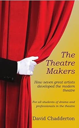 The Theatre Makers (Studymates): David Chadderton: 9781842854242 ...