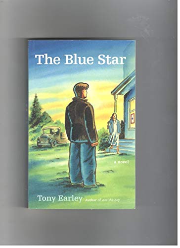 The Blue Star: A Novel: Earley, Tony: 9780316029100: Amazon.com: Books