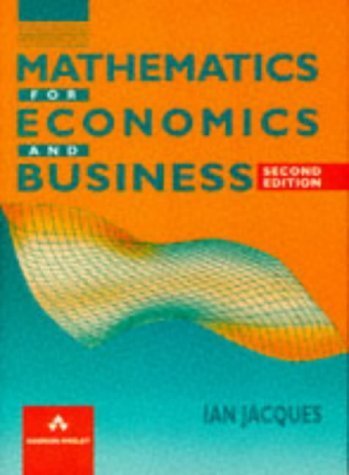 Mathematics for Economics and Business: Ian Jacques: 9780201427691 ...