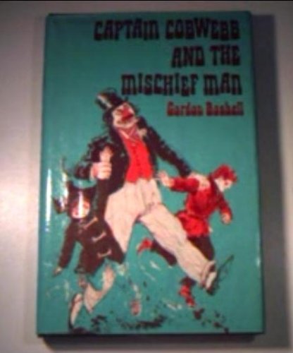 Captain Cobwebb and the Mischief Man : Boshell, Gordon: Amazon.in: Books
