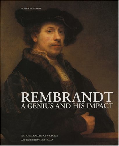 Rembrandt: A Genius and His Impact: Blankert, Albert: 9789040099816 ...