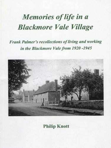 Memories of Life in a Blackmore Vale Village: Frank Palmers ...