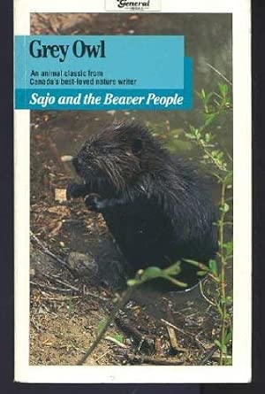 Sajo and the Beaver People: Grey Owl: 9780771598166: Amazon.com: Books