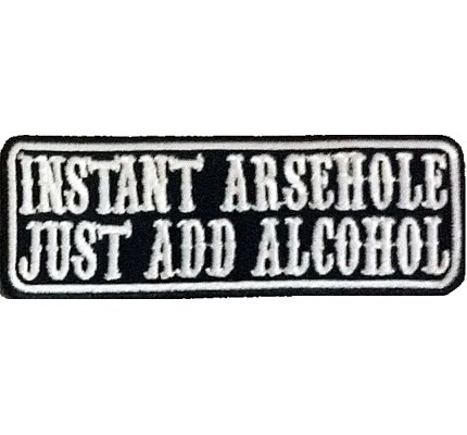 Amazon.com: Instant arsehole just add alcohol biker chopper Heavy Metal Iron on Patch Badge