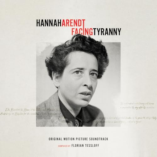 Hannah Arendt: Facing Tyranny (Original Motion Picture Soundtrack ...