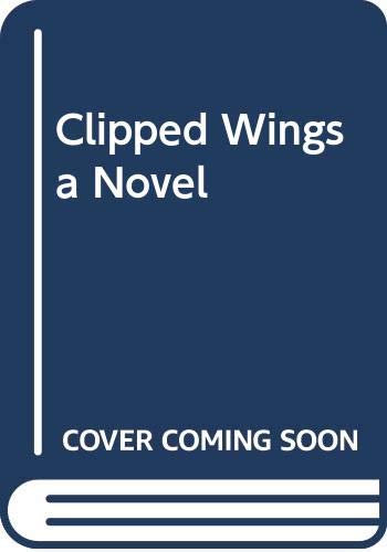 Amazon.in: Buy Clipped Wings a Novel Book Online at Low Prices in India ...