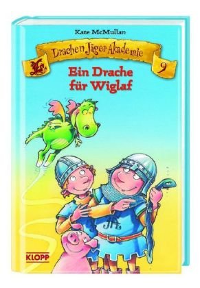 DrachenJägerAkademie 9 - Ein Drache für Wiglaf : McMullan, Kate ...