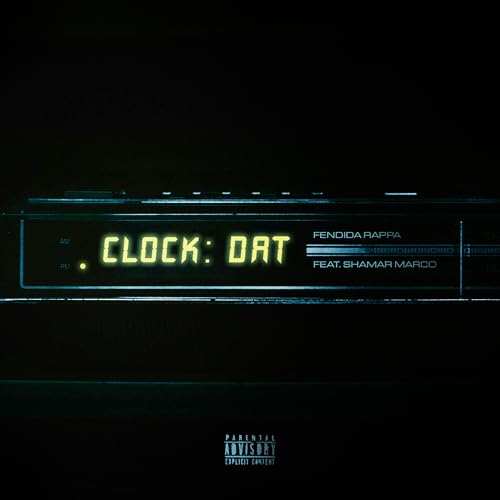 Clock Dat (feat. Shamar Marco) [Explicit] by FendiDa Rappa on Amazon ...