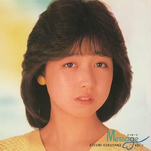 Amazon Music - 倉沢淳美のMessage ATSUMI KURASAWA, Vol. 1 (+2) - Amazon.co.jp