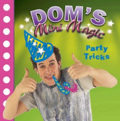 Dominic Wood's Mini Magic: Party Tricks : Wood, Dominic: Amazon.co.uk ...