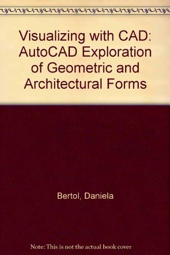 Visualizing with CAD: AutoCAD Exploration of Geometric and ...