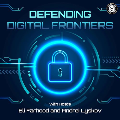 Amazon.com: Defending Digital Frontiers : Andrei Lyskov & Eli Farhood: Audible Books & Originals