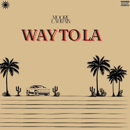 Play Way to LA by Moore Laurain on Amazon Music Unlimited